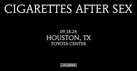 Cigarettes After Sex Xs World Tour In Houston At Toyota Center