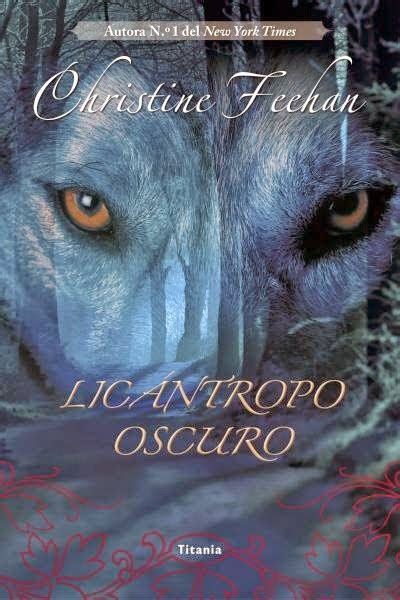 Bookaholic Of Romantics Novels Licántropo Oscuro De Christine Feehan