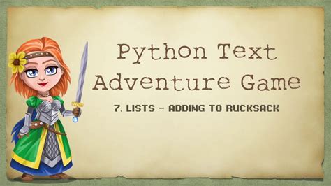 7 python text adventure adding to lists youtube