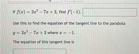 Solved If F X 2x2 7x 3 ﻿find F 1 Use This To Find The