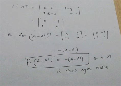 If A Square Matrix Is Both Symmetry And Skew Symmetry Matric Then Prove