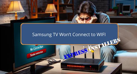 Samsung Tv Wont Connect To Wifi Express Installers