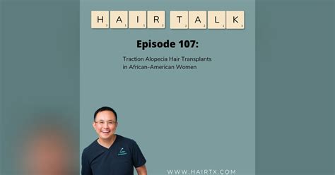 Dallas Hair Transplant Podcast Traction Alopecia Hair Transplants In