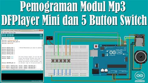 belajar arduino pemograman modul mp3 dfplayer mini dan 5 button