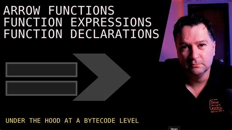 arrow functions vs function expressions vs function declarations byte