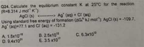 Solved Q24 ﻿calculate The Equilibrium Constant K ﻿at 25°c
