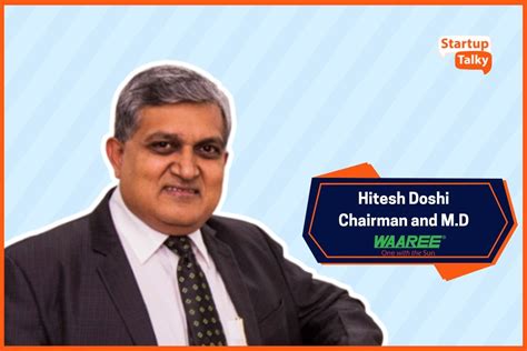 Hitesh Doshis Rise From ₹5 000 To A 5 2b Green Energy Giant Net