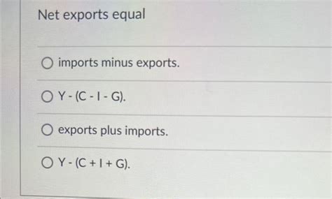 Solved Net Exports Equal Imports Minus Exports Y− C−i−g