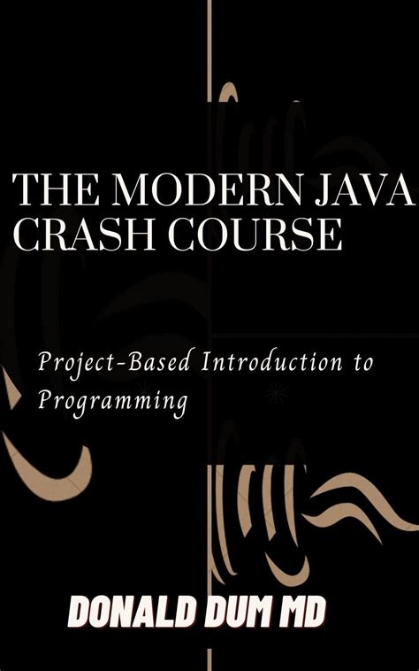 the modern java crash course project based introduction to programming