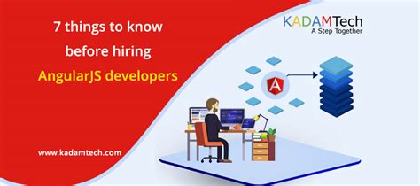 7 things to know before hiring angularjs developers kadamtech
