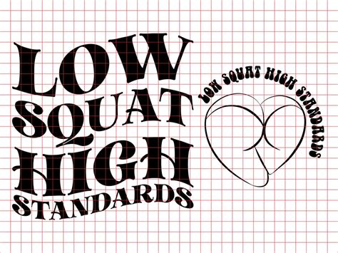 Low Squats High Standards Svg Png Cut File Sublimation Design Etsy