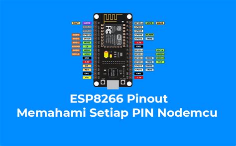 Esp8266 Pinout Belajar Memahami Fungsi Setiap Pin Pada Nodemcu