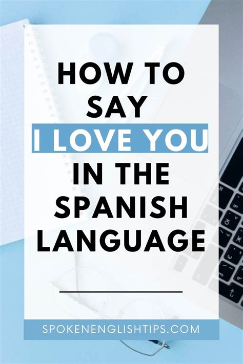 How To Say I Love You In Spanish Spoken English Tips