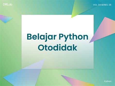 belajar otodidak pemrograman python pemula mulai dari dasar