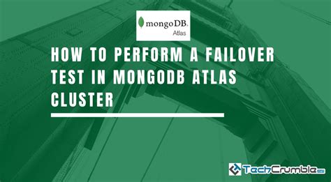 how to perform a failover test in mongodb atlas cluster techcrumble