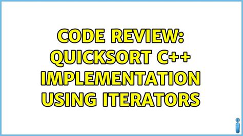 code review quicksort c implementation using iterators 2 solutions