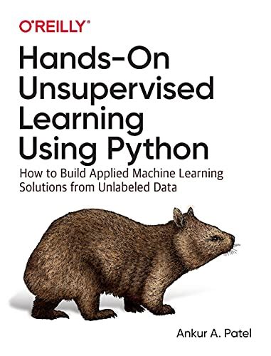hands on unsupervised learning using python how to build applied