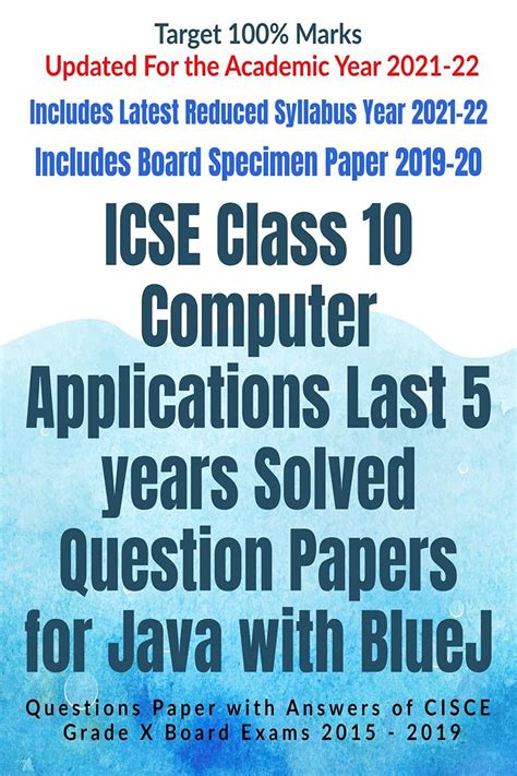 icse class 10 computer applications last 5 years solved question papers