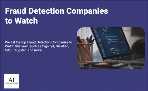 10 Fraud Detection Companies To Watch In 2024 Ai Time Journal