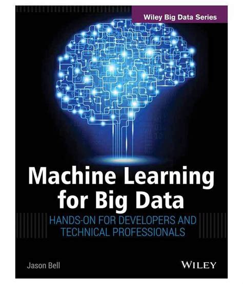 machine learning for big data hands on for developers and technical