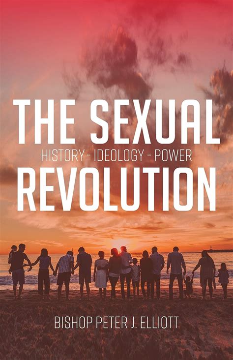 Amazon The Sexual Revolution History Ideology Power Elliott