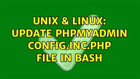unix and linux update phpmyadmin c php file in bash youtube