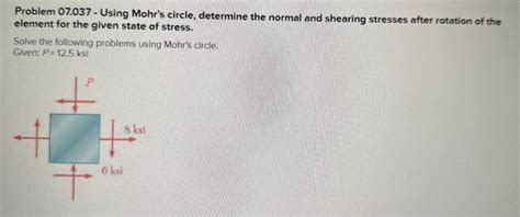 Solved Problem 07 037 Using Mohrs Circle Determine The