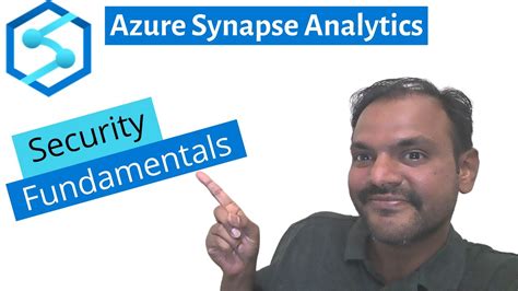 azure synapse analytics security fundamentals youtube