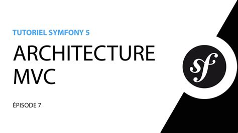 tutoriel symfony 5 7 l architecture mvc youtube