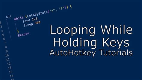 looping while holding keys autohotkey tutorials youtube