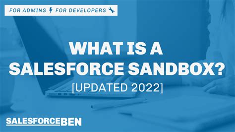 salesforce sandbox types and when to use salesforce ben 2022