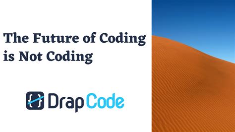 future of coding is no code no code platforms drapcode