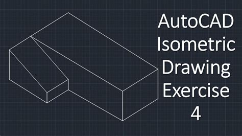 autocad isometric drawing exercise 4