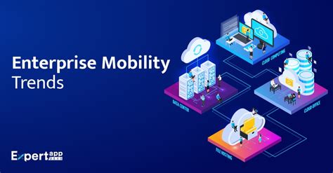 Top 5 Enterprise Mobility Trends For 2023 [updated] Expert App Devs