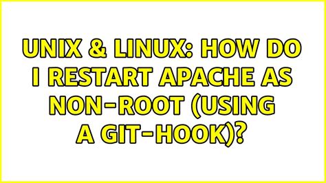 unix and linux how do i restart apache as non root using a git hook