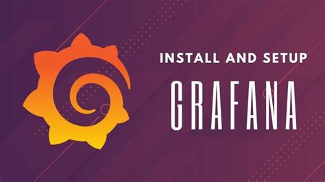 how to install and configure grafana on ubuntu linux