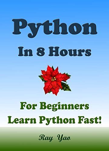 python python in 8 hours for beginners learn python fast a smart