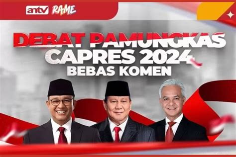 Saksikan Debat Capres 2024 Di Antv Hari Ini Minggu 4 Februari 2024