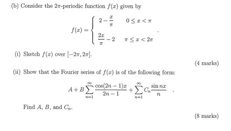 B Consider The 2π Periodic Function F X Given By