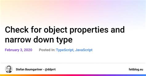 typescript check for object properties and narrow down type