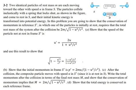 solved 3 2 two identical particles of rest mass m are each