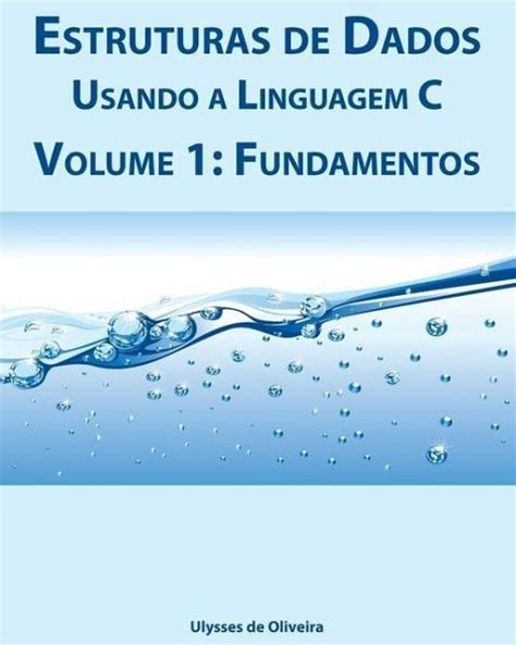 estruturas de dados usando a linguagem c volume 1