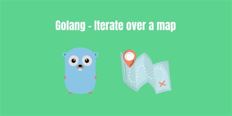golang iterate over a map golang docs