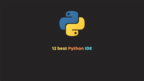 12 best python ide and editors for python programming