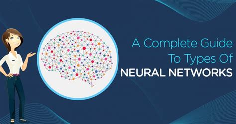 a comprehensive guide to types of neural networks