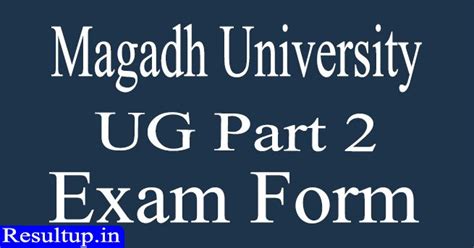 Magadh University Part 2 Exam Form Date 2021 Apply Online Ug 2018 21