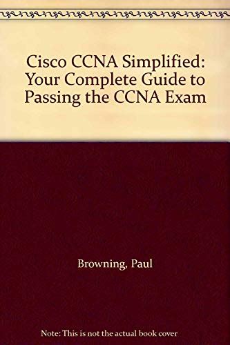 cisco ccna simplified your complete guide to passing the ccna exam
