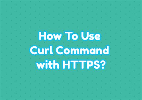 how to use curl command with linuxtect