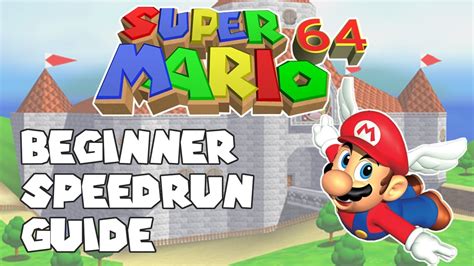Super Mario 64 Speedrun Guide Getting Started Youtube