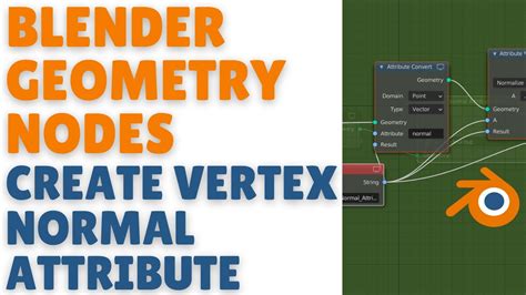 geometry nodes how to create a vertex normal attribute in blender 3 0